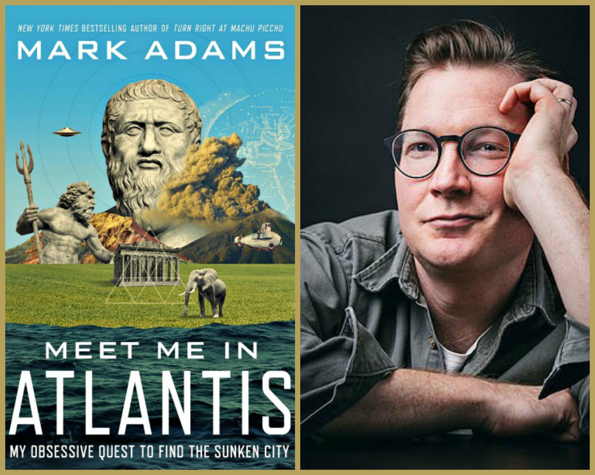 BOOKLUST, WANDERLUST: Meet me in Atlantis—Mark Adams’ globetrotting ...